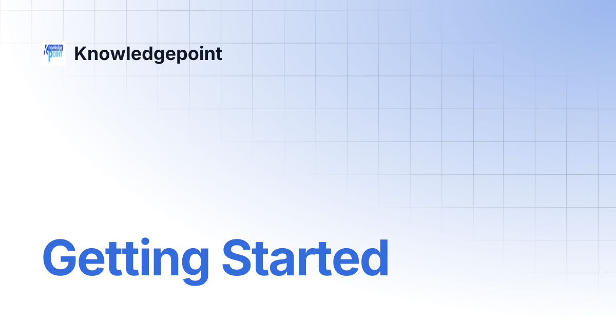 Getting Started Knowledgepoint